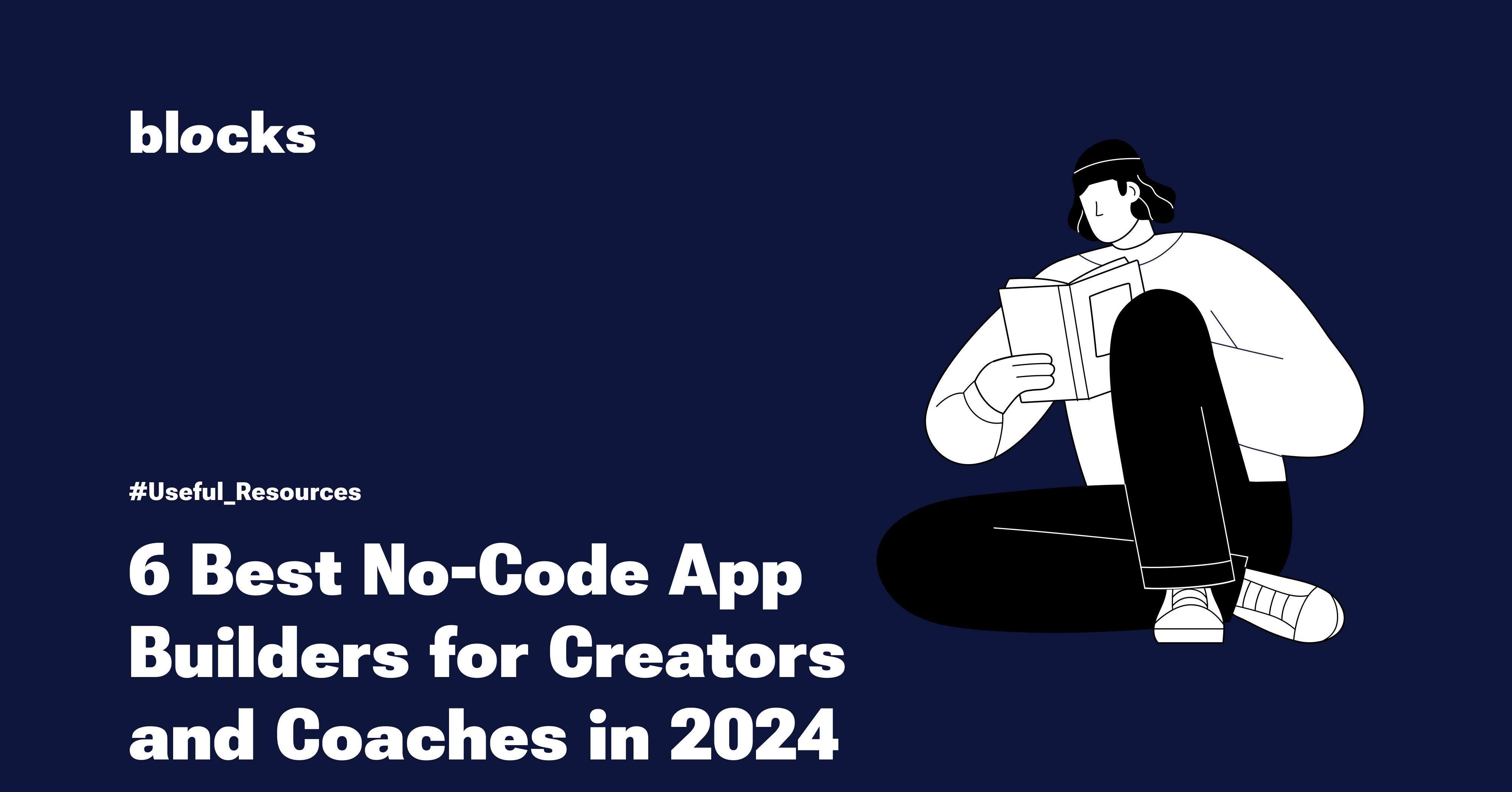 Teach & Train: Top 6 No-Code App Building Solutions in 2024 - Blocks