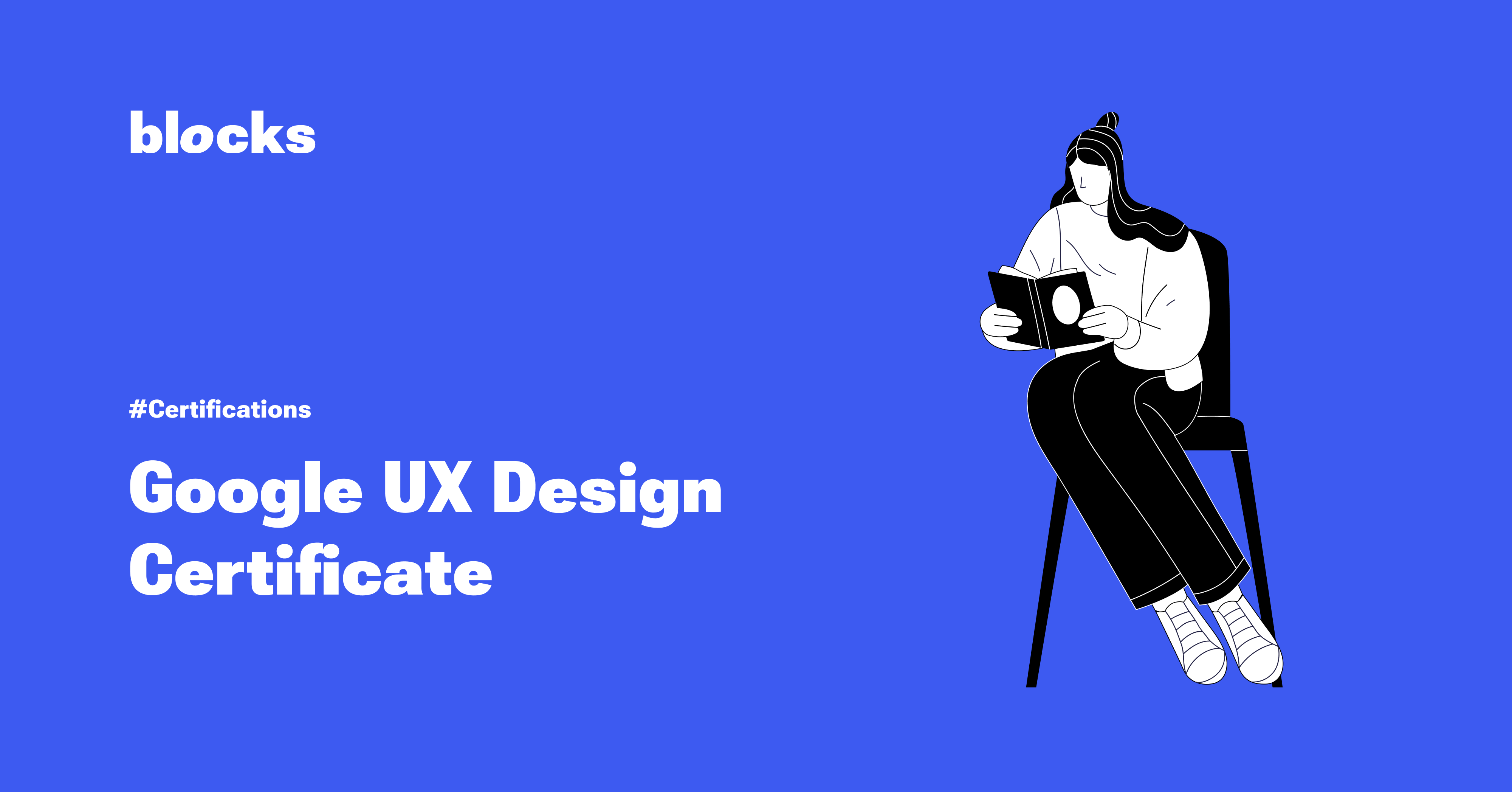 How and Why You Should Get a Google UX Design Certificate - Blocks