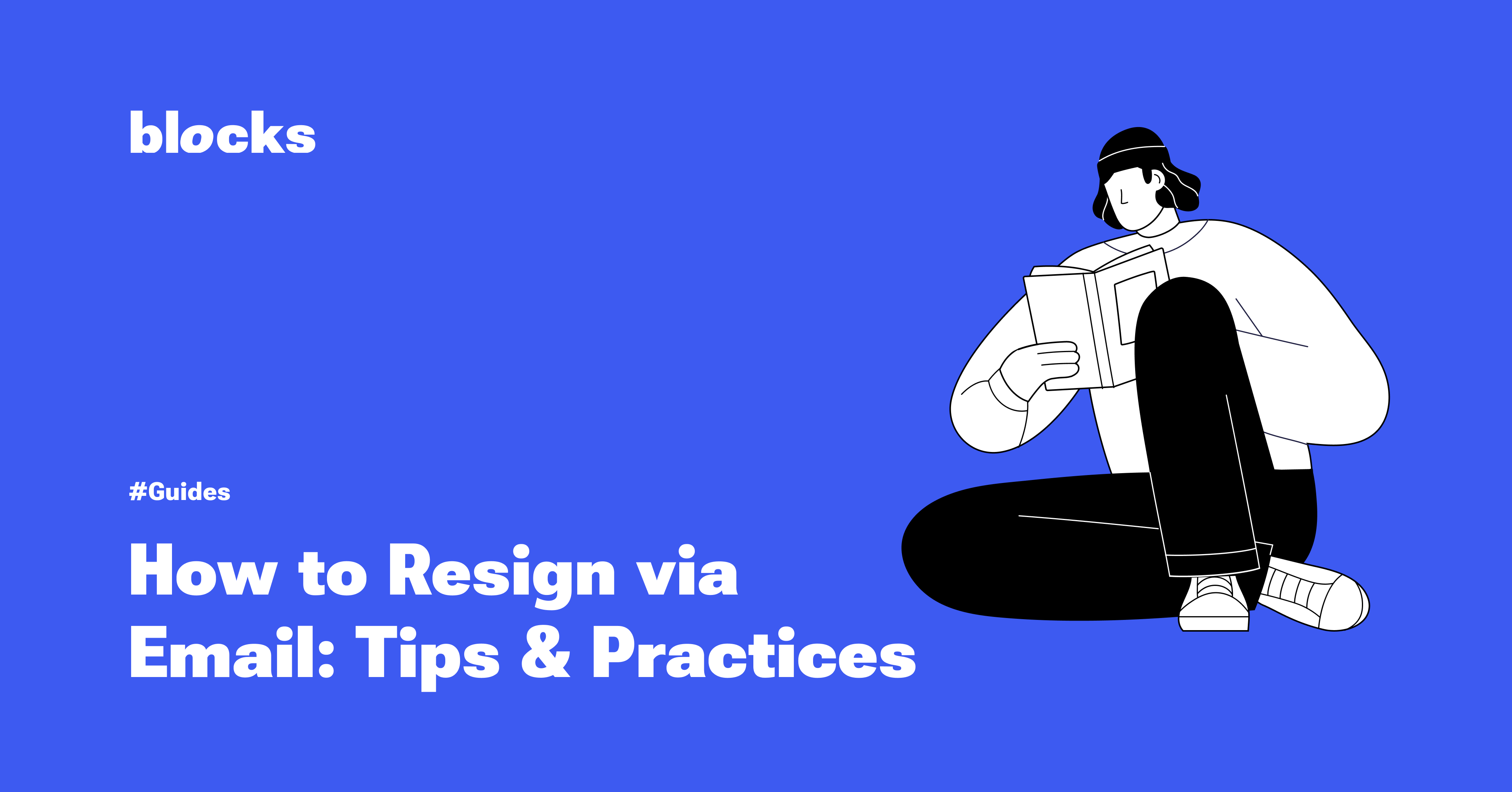 8 Tips & 5 Best Practices for Competent Resignation Emails - Blocks
