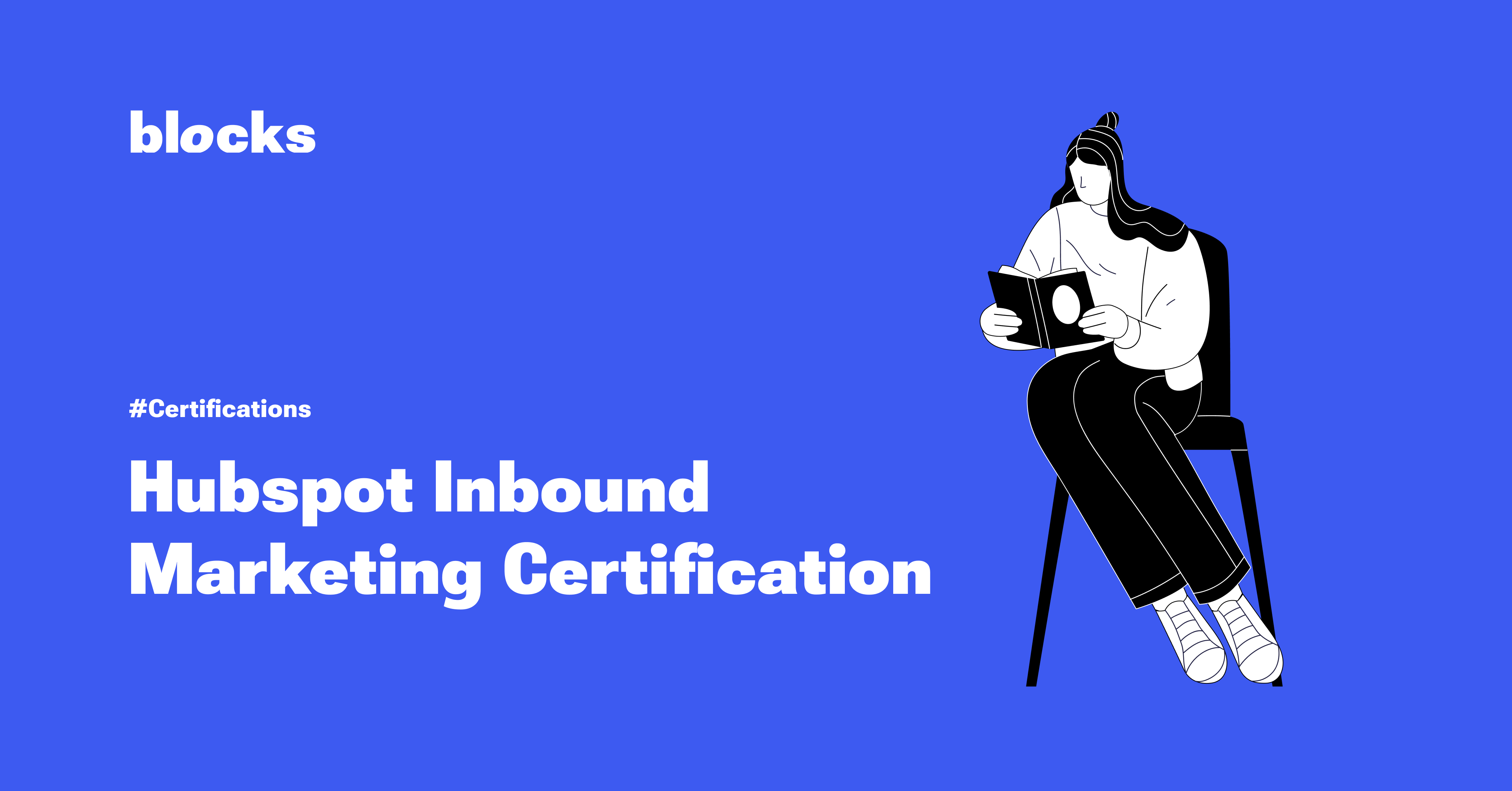 Hubspot Inbound Marketing Certification: What, How, And Why - Blocks