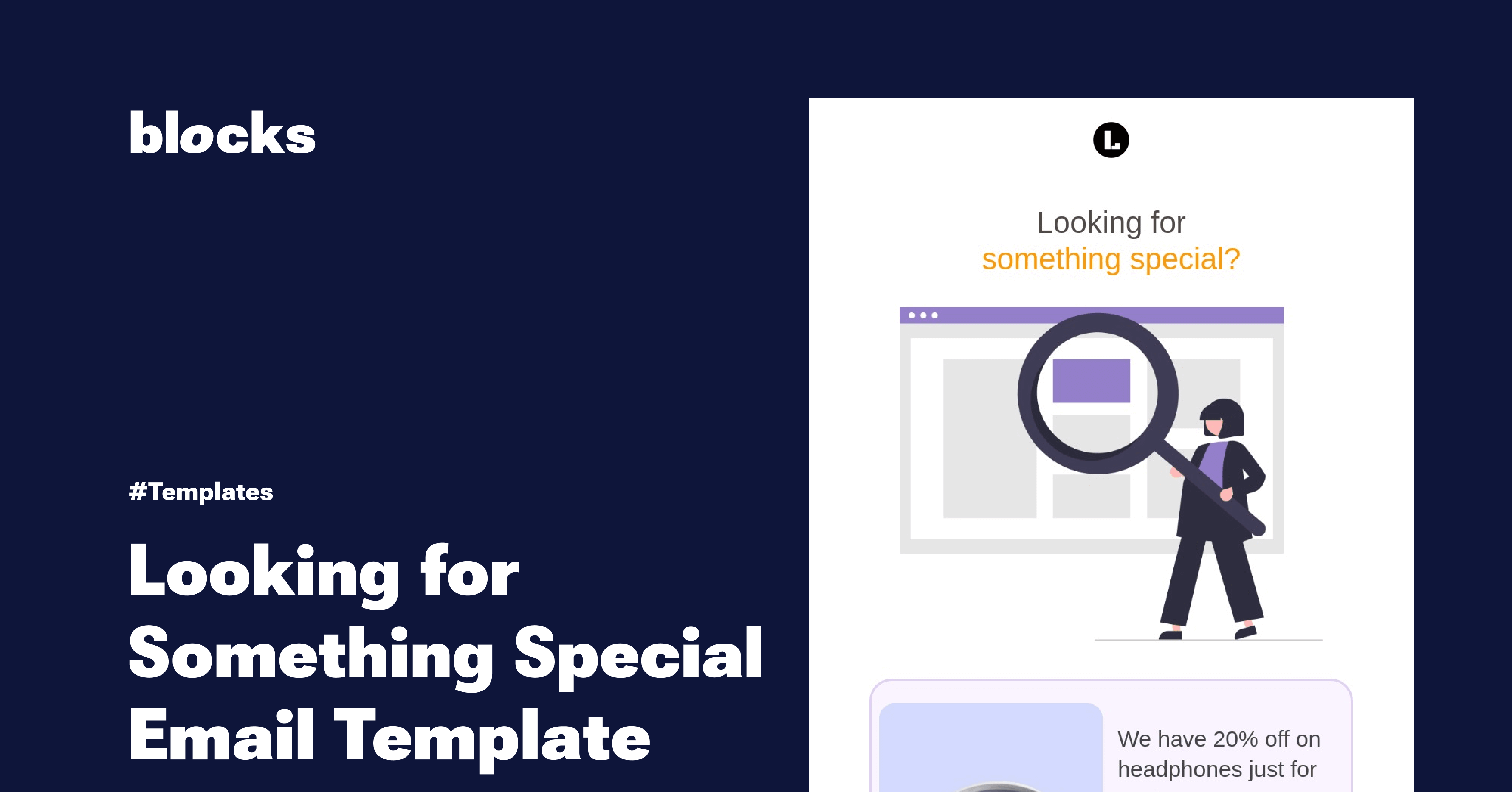 Looking for Something Special? Tech Email Template | Blocks - Blocks